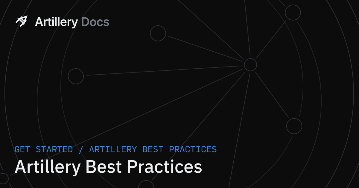 Artillery Best Practices · Artillery